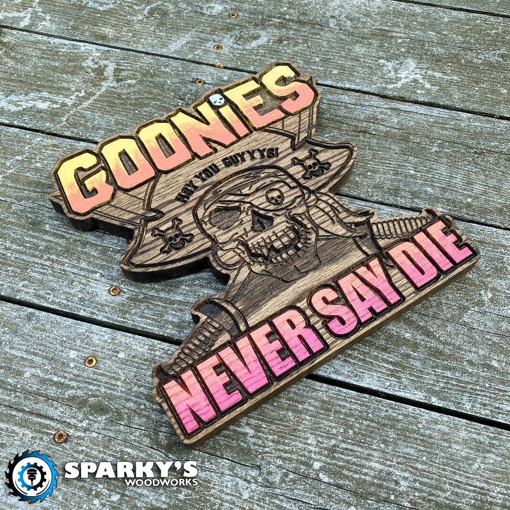 Goonies Never Day Die Pirate Sign – Sparky's Woodworks