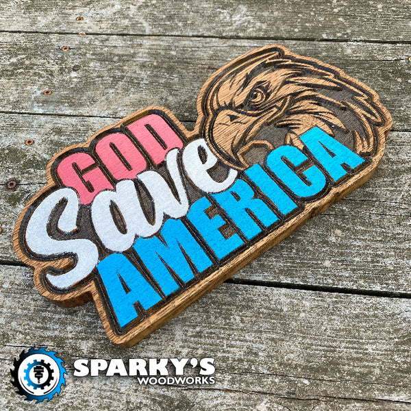 God Save America Sign - Large - Painted – Sparky's Woodworks